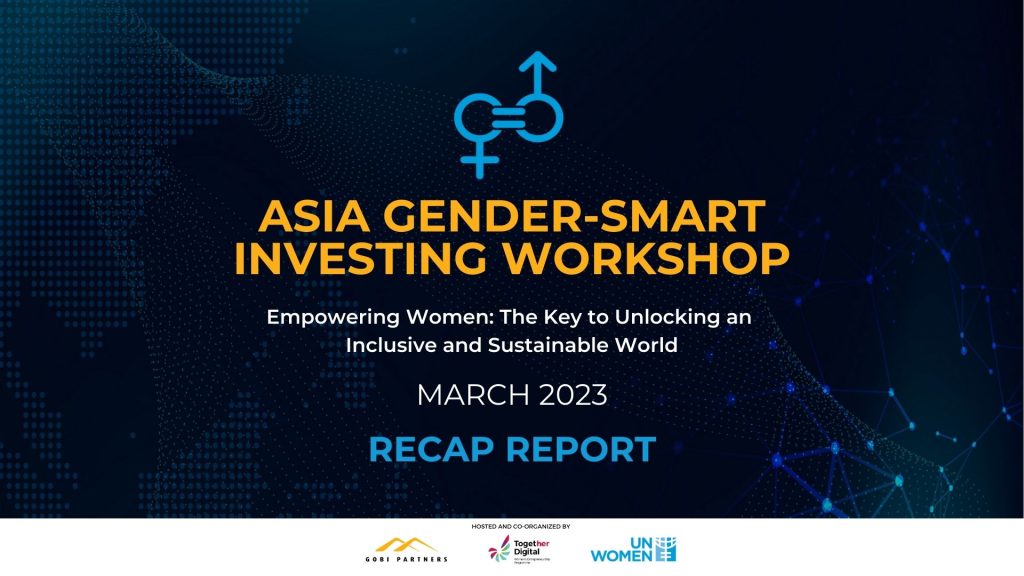 Asia Gender-Smart Investing Workshop 2023 Report - Gobi Partners